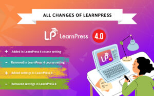 All changes of LearnPress 4.0 - ThimPress Docs